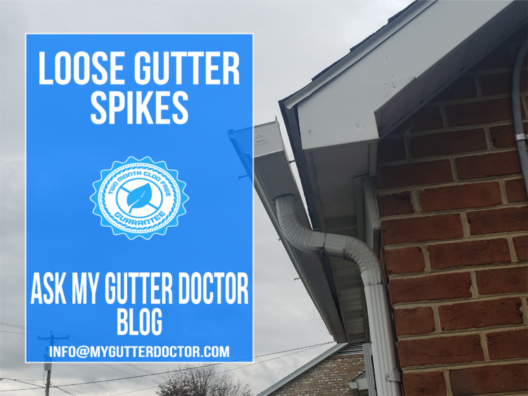 Loose Gutter Spikes - My Gutter Doctor - Question & Answer Page
