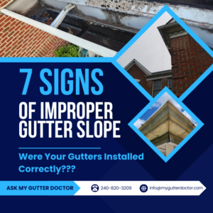 7 Signs Of Improper Gutter Slope