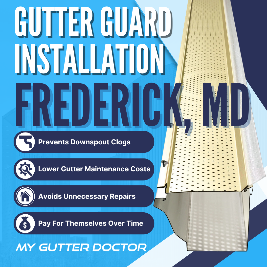 Gutter Guard Installation in Frederick, MD - My Gutter Doctor