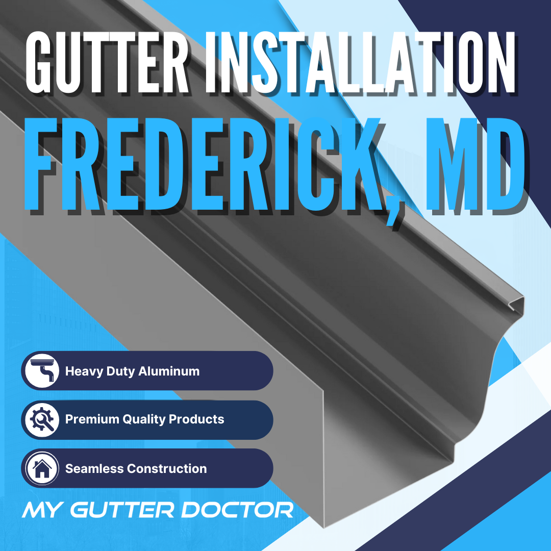 Gutter Installation in Frederick, MD - Veteran Owned & Operated