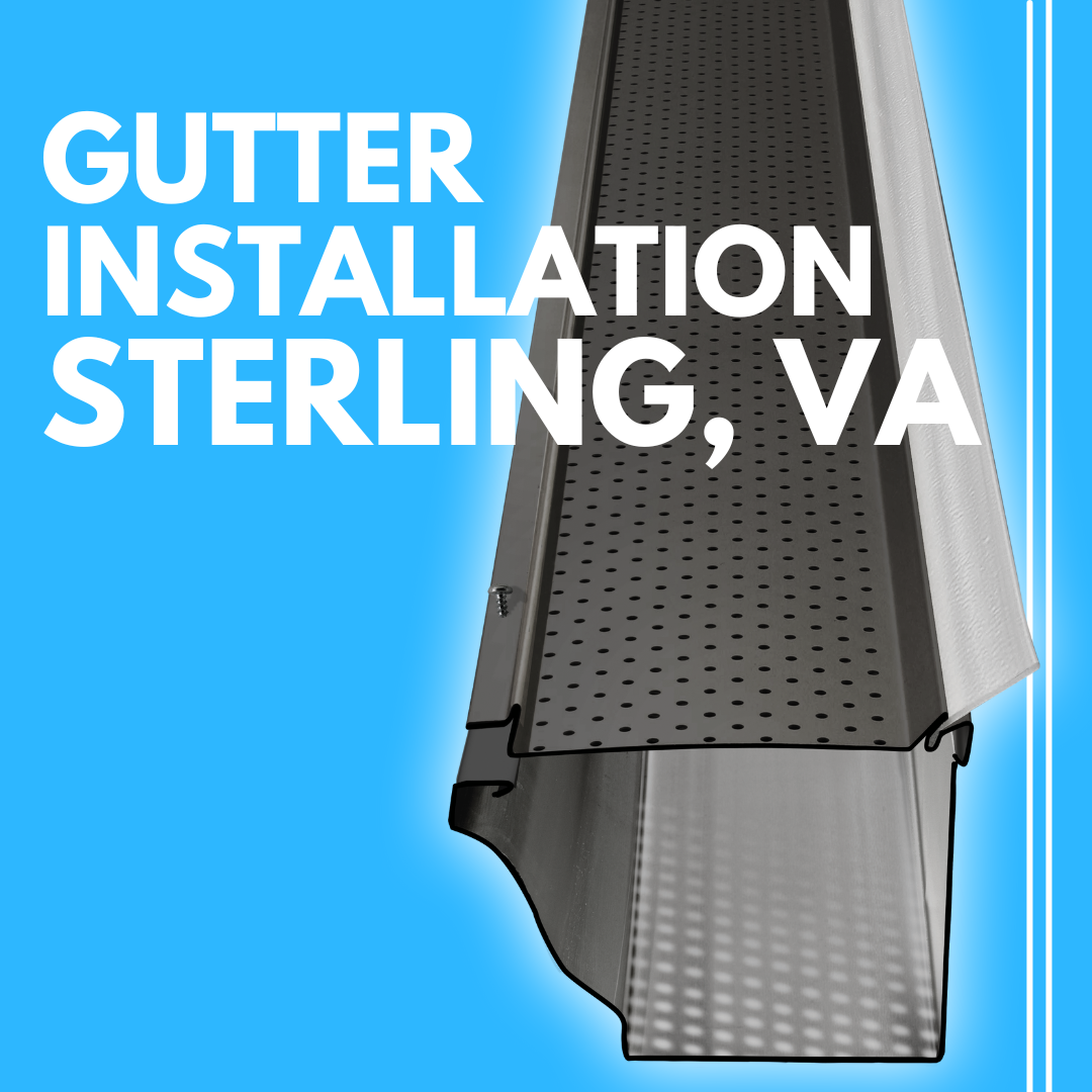 Gutter Installation in Sterling, VA - Veteran Owned & Operated